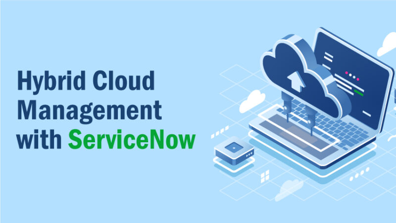 Hybrid Cloud Management with ServiceNow