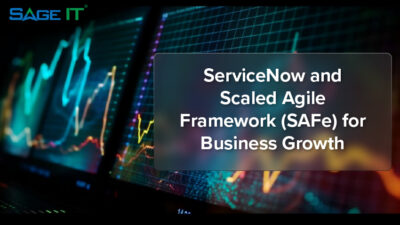 ServiceNow + SAFe for Scalable Business Growth | Sage IT