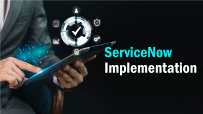 The Ultimate Guide to ServiceNow Implementation
