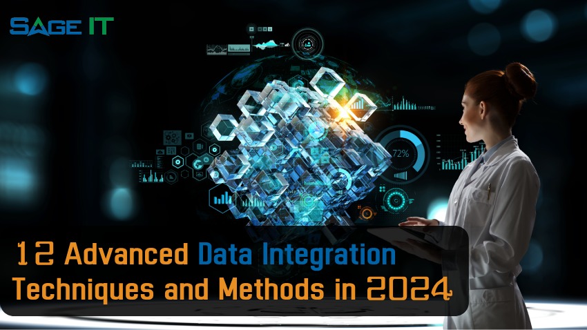 12 Advanced Data Integration Techniques And Methods In 2024