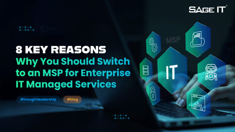 Enterprise IT Managed Services: 8 Reasons to Choose an MSP
