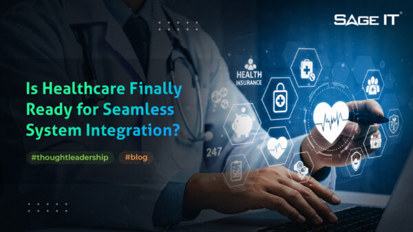 Is Healthcare Finally Ready for Seamless System Integration?