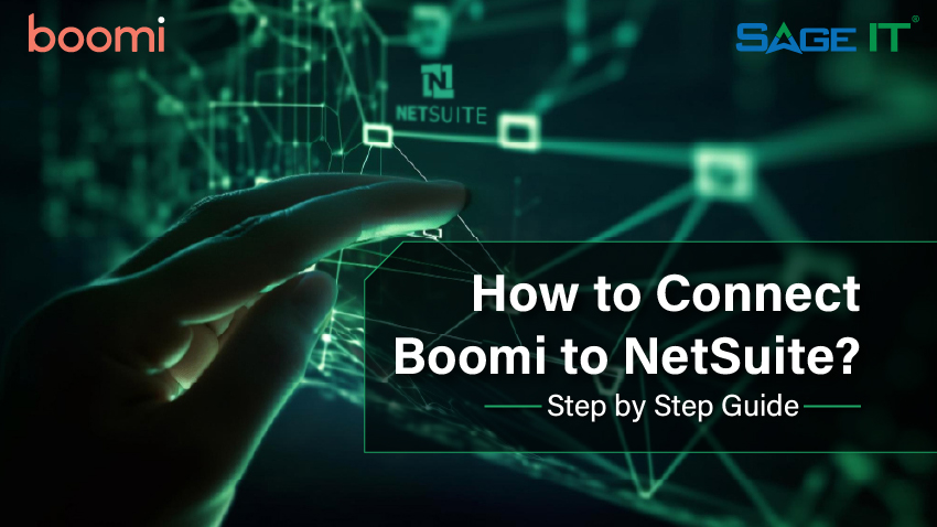 How to Connect Boomi to NetSuite? Step by Step Guide